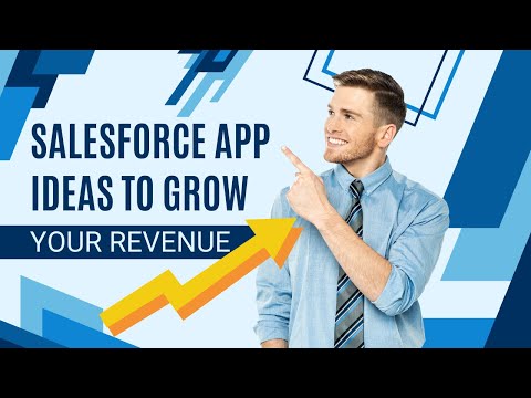 Salesforce App ideas to grow your revenue | Salesforce Consulting