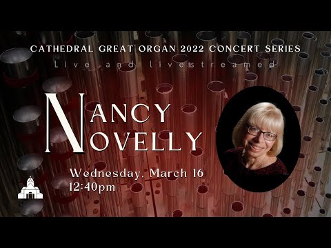Organ Recital - Nancy Novelly - Cathedral of St. Matthew the Apostle - Washington, DC