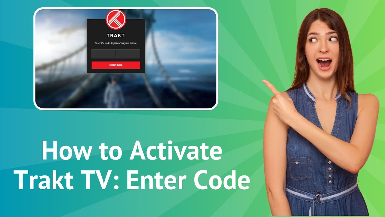 How to Activate Trakt TV: Enter Code ? | Step-by-Step Guide