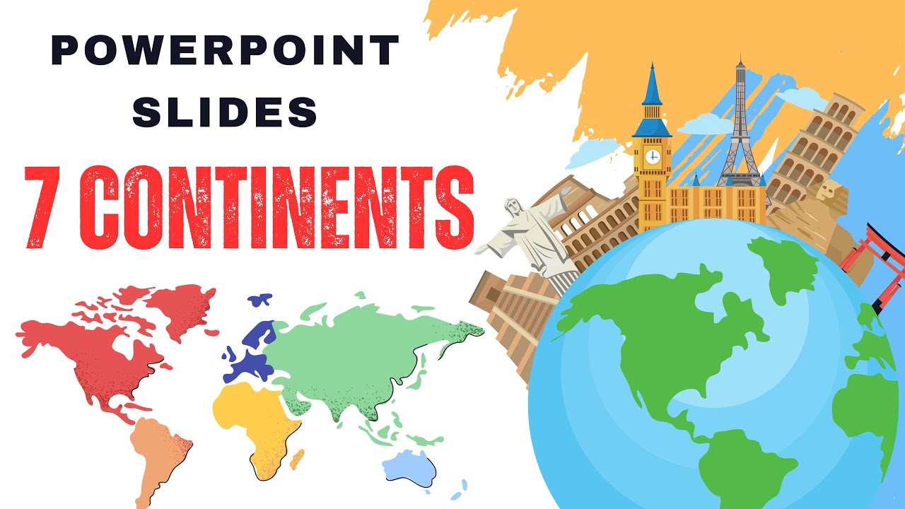 7 Continents | PowerPoint Slides | Seven Continents