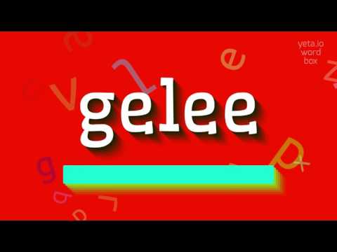 How to say "gelee"! (High Quality Voices)