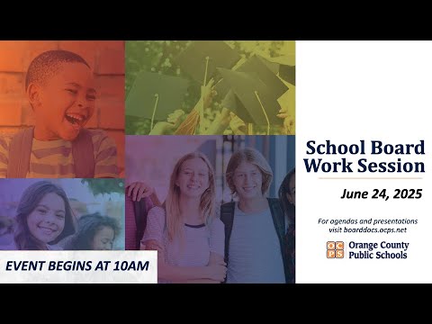 OCPS | 2025-06-24 School Board Work Session