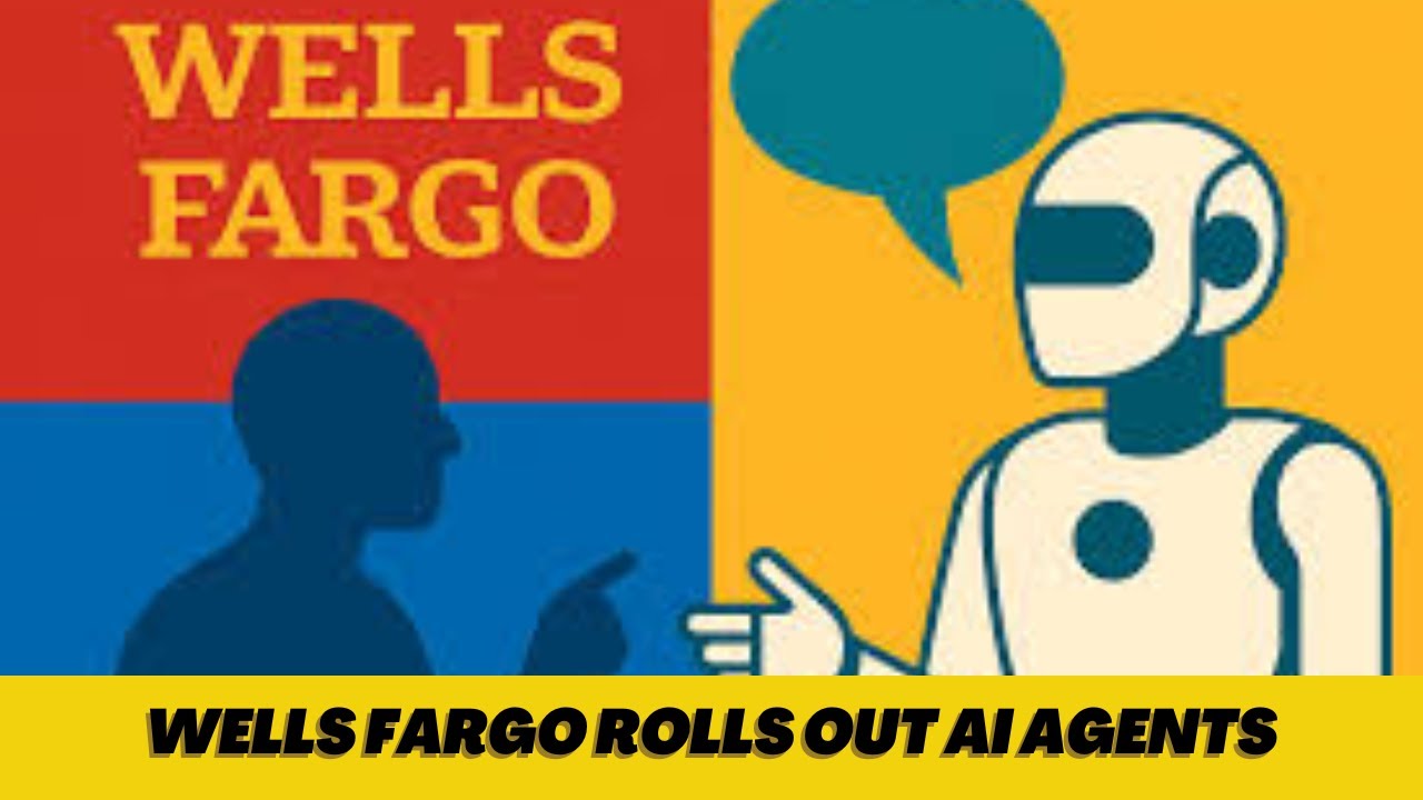 Wells Fargo Rolls Out AI Agents to Every Department