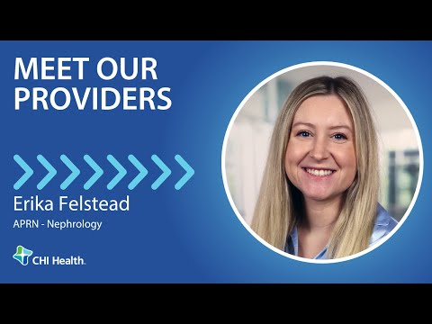 Erika Felstead, APRN - Nephrology - CHI Health