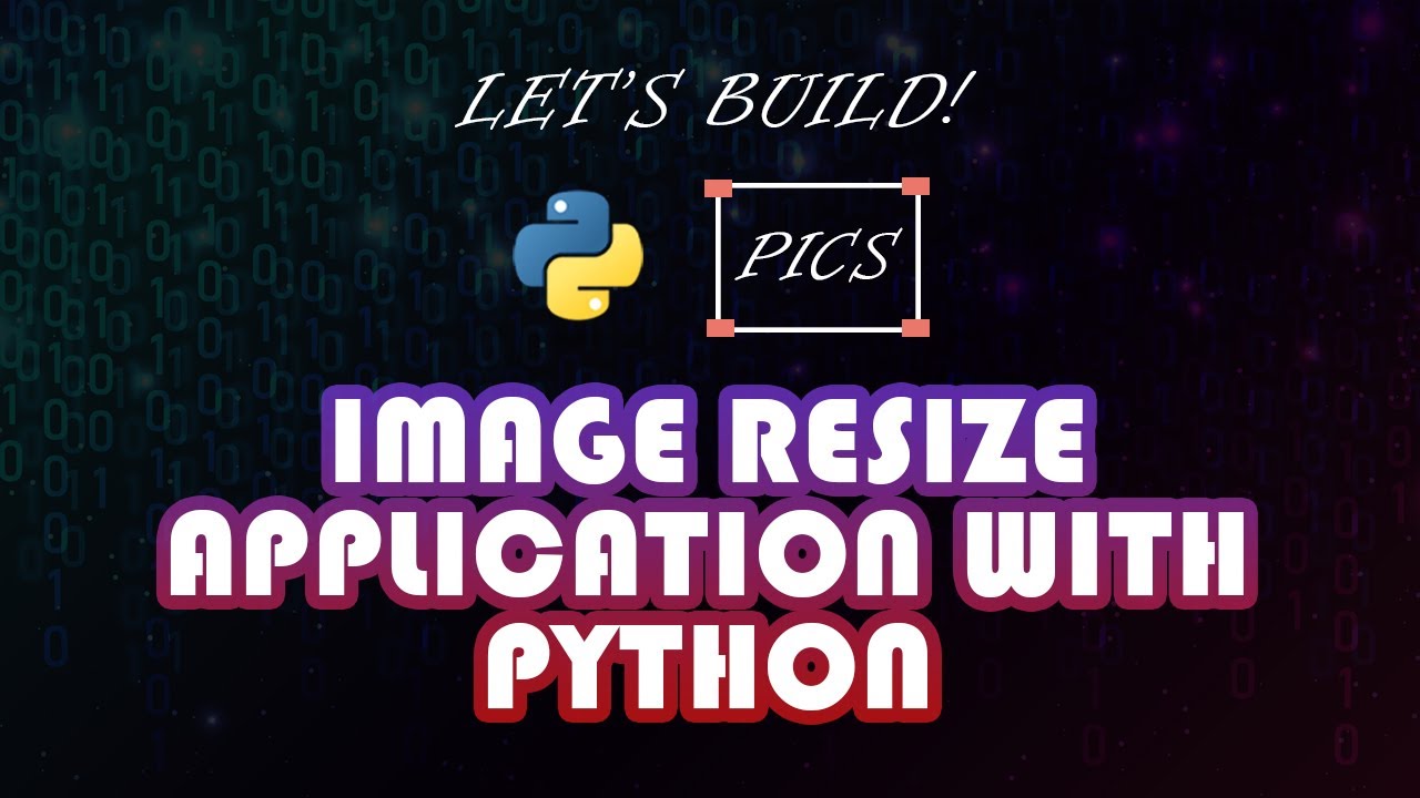 Image Resize Application with Python - Python Intermediate Project