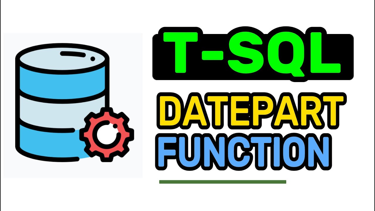 DATEPART Function - T-SQL FULL Tutorial For Beginners | Lesson 14