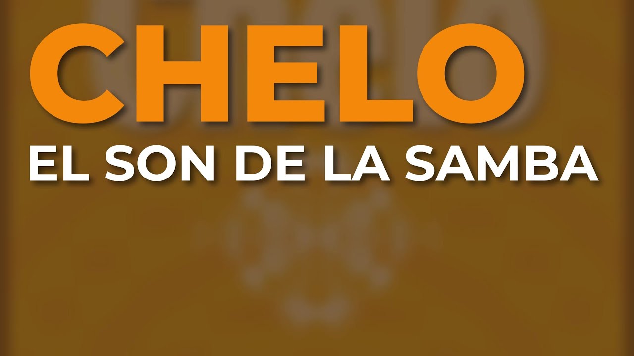 EL SON DE LA SAMBA by Chelo from Haiti | Popnable