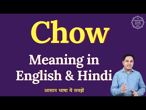 What does "Chow" mean? Explained meaning of "Chow" in English and Hindi