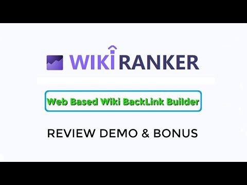 Wiki Ranker Review Demo Bonus - First Automated Web Based Wiki BackLink Builder