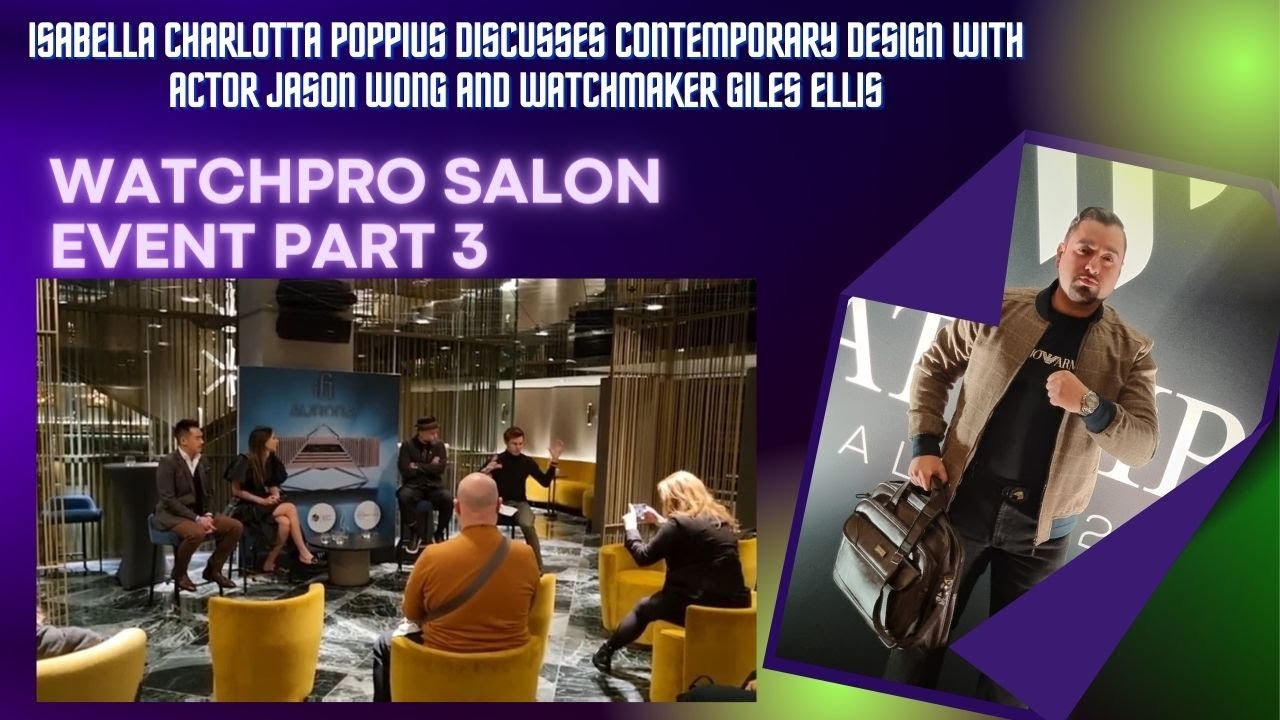 Part 3, Isabella Charlotta Poppius Discusses Contemporary Design With Jason Wong and Giles Ellis