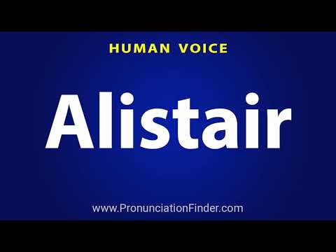 How To Pronounce Alistair