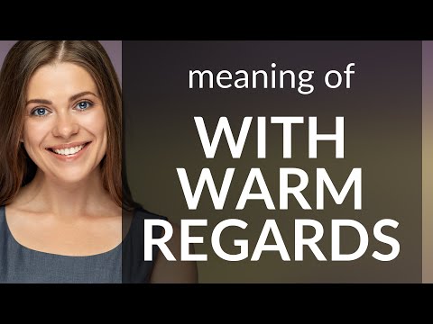 Understanding "With Warm Regards": A Guide to English Expressions