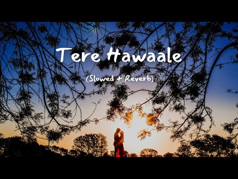 Tere Hawaale (Slowed + Reverb) | Arijit, Shreya | Laal Singh Chaddha (Extended Album) | just_relex22