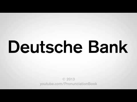 How to Pronounce Deutsche Bank