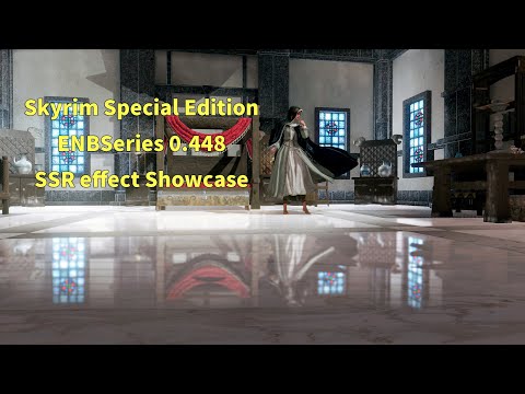 4K | Skyrim Special Edition ENBSeries 0.448 SSR effect Showcase