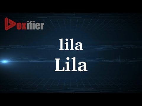 How to Pronunce Lila in French - Voxifier.com