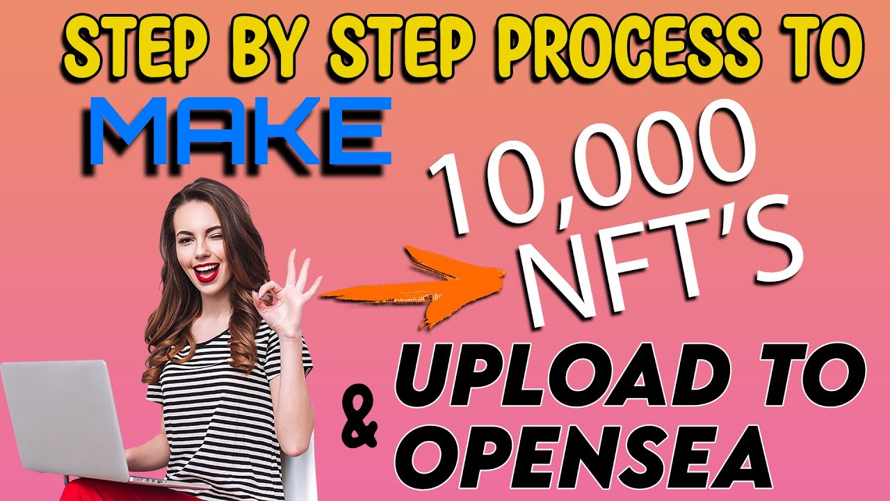 How to Create 10,000 NFT Collection & Upload to Opensea ( Step by Step Process to Sell NFT's)