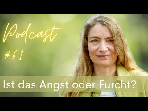 Podcast #61: Ist es Angst oder Furcht?