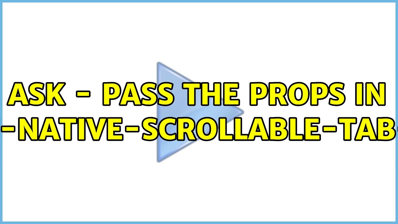 Ask - Pass the props in react-native-scrollable-tab-view