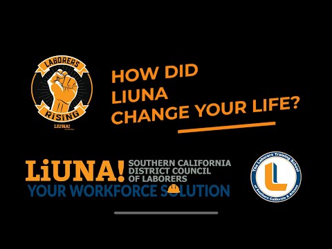 LIUNA SCDCL - How Did LIUNA Change Your Life?