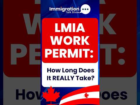 LMIA Work Permit Processing Time: What You Need to Know