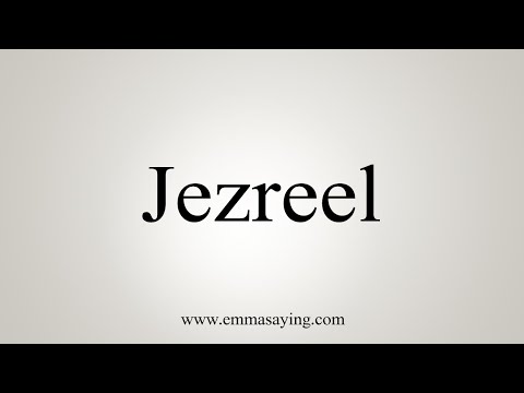 How To Say Jezreel