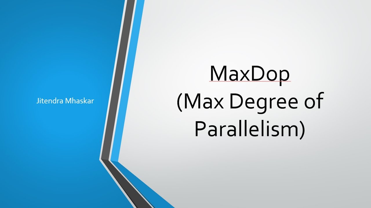 40. Parallelism in SQL Server