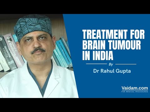 Treatment for Brain Tumors in India | Best Explained By Dr. Rahul Gupta