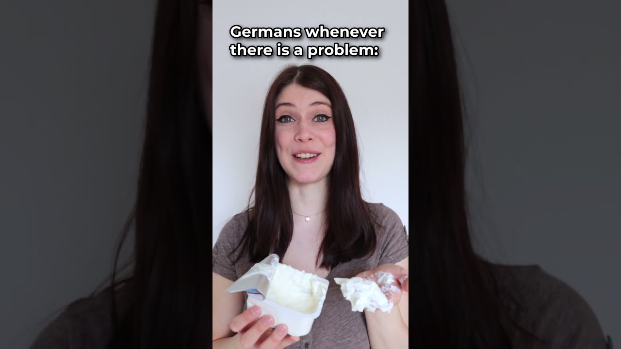 How Germans solve all their problems