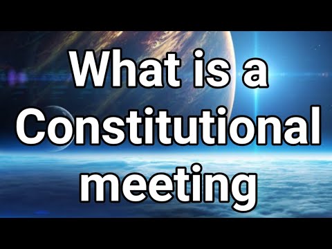 What is a Constitutional meeting. Urdu/ English