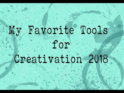 Top 10 Favorite Tools from creativation 2018