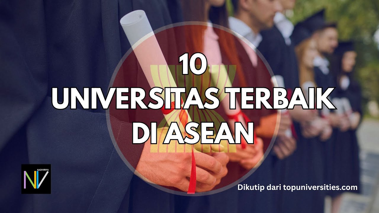10 Universitas Terbaik di ASEAN (Asia Tenggara) | Kampus Terbaik ASEAN