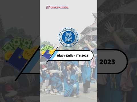 Yuk, cek biaya kuliah ITB tahun 2023