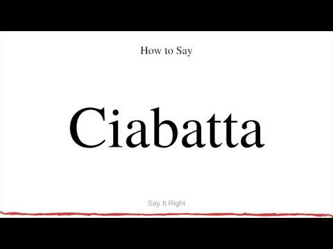 How to Say Ciabatta | Pronounce the Word "Ciabatta" Properly