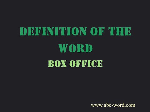 Definition of the word "Box office"