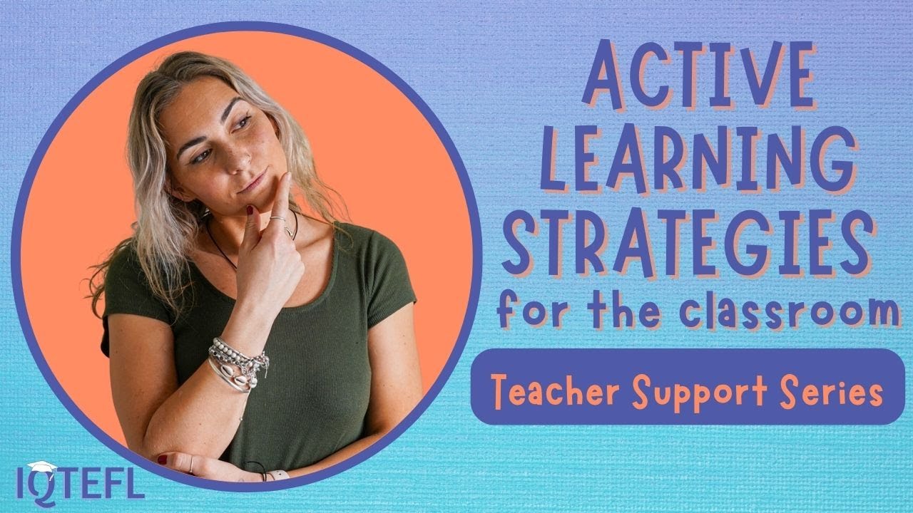 Active Learning Strategies for the Classroom | Teacher Support