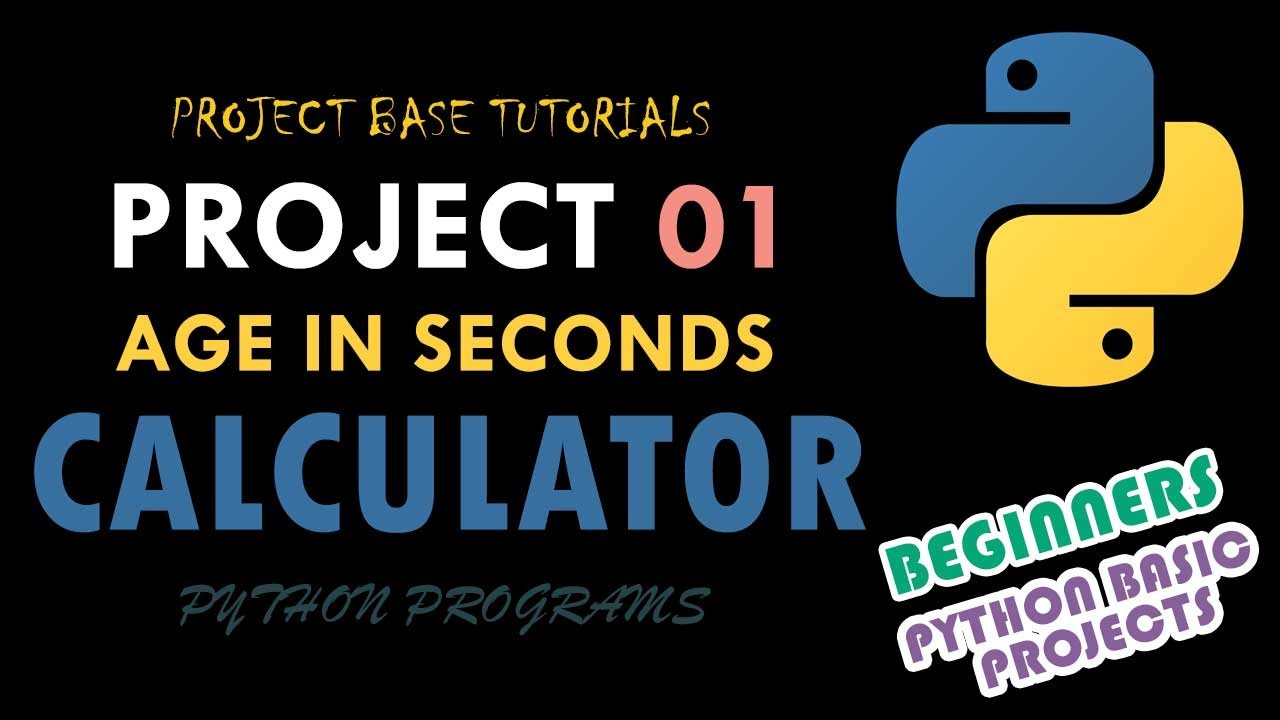 Python Programming | Age in Seconds Calculator | Python Projects For Beginners | Basic Python