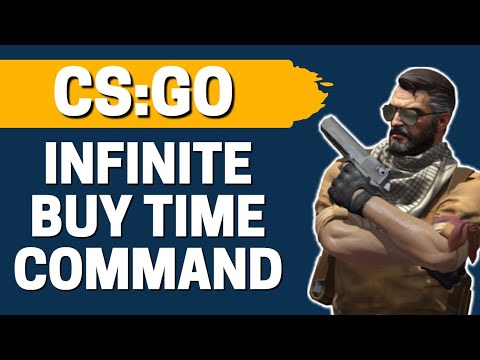 How To Have Infinite Buy Time In CSGO