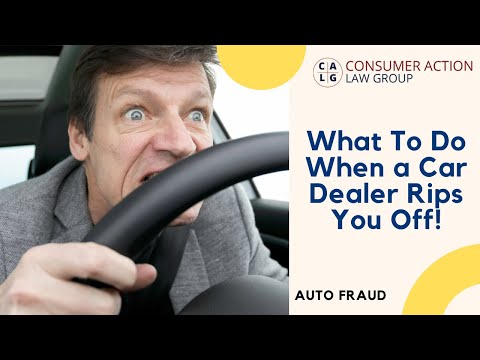 Lawyers for Auto Fraud - What Do I Do If My Car Dealer Ripped Me Off?