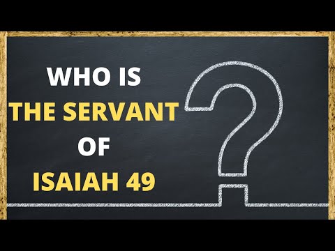 Who Is Isaiah 49 Talking About #MysteryServantRevealed