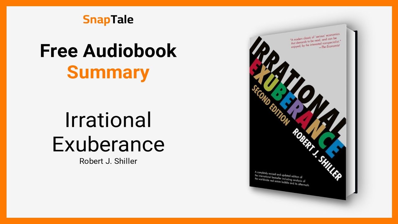 Irrational Exuberance by Robert J. Shiller: 7 Minute Summary