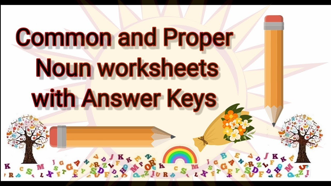 Common and Proper Noun Worksheets with Answer Keys🔑