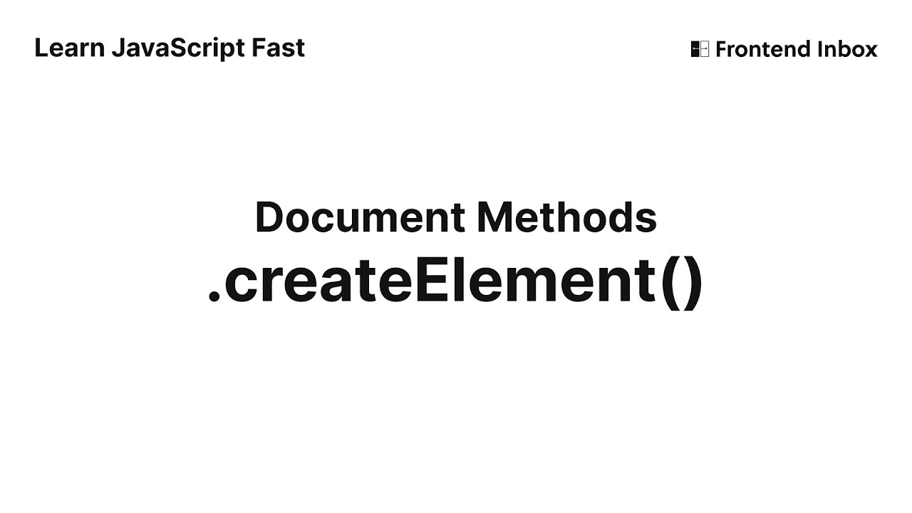 .createElement() - Document Methods - Learn JavaScript Fast