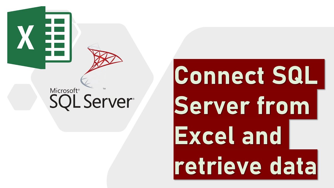 Connect SQL Server from Excel and retrieve data