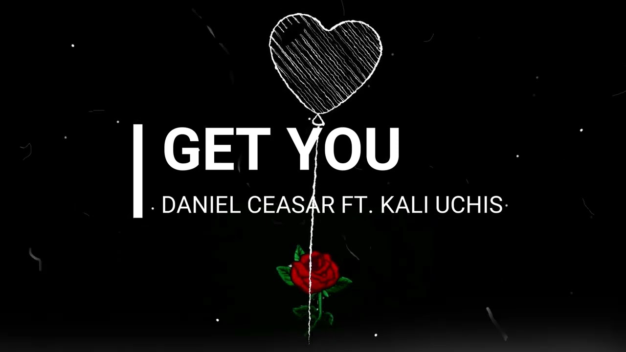 Daniel Caesar - Get You (feat. Kali Uchis)  [ 1Hour Loop ] | Lyrics
