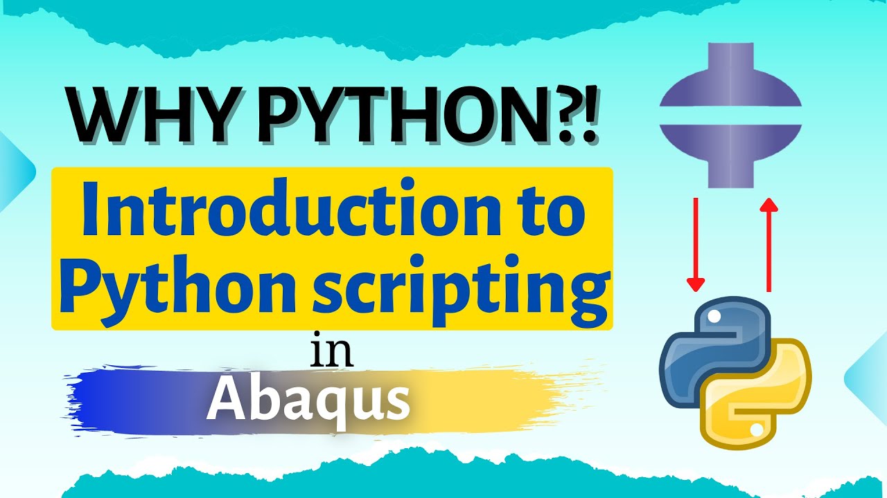 Introduction to Python scripting in Abaqus