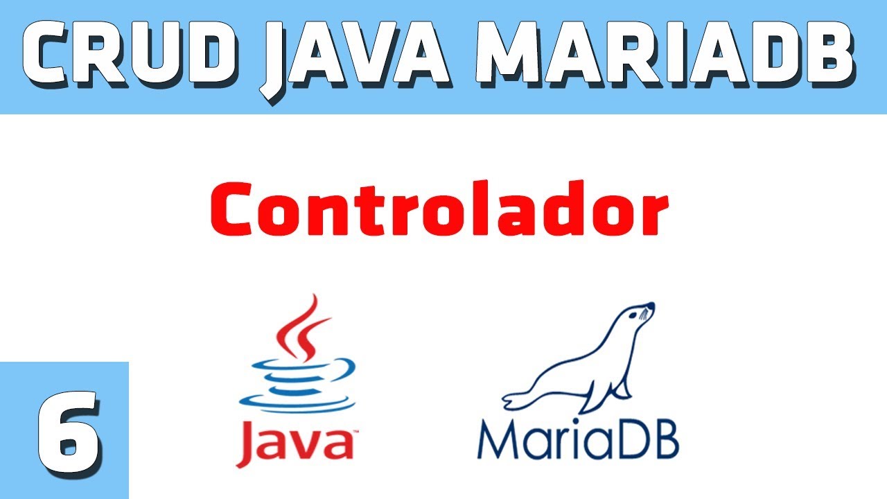 ✔️ CRUD MVC JAVA MariaDB 6. Controlador