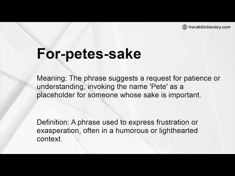 For-petes-sake Meaning