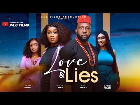 LOVE & LIES - Nigerian Movies 2025 Latest Full Movies Starring RAY EMODI FAITH DUKE FAITH OKEH