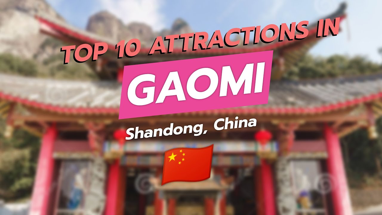 🌟 Discover Gaomi: Top 10 Must-See Attractions in Shandong, China! 🇨🇳